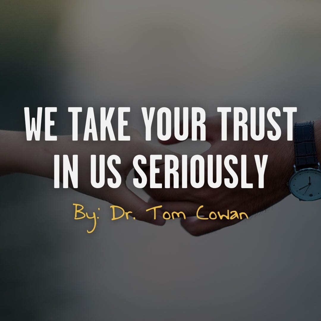 We Take Your Trust in Us Seriously – Dr. Cowan's Garden